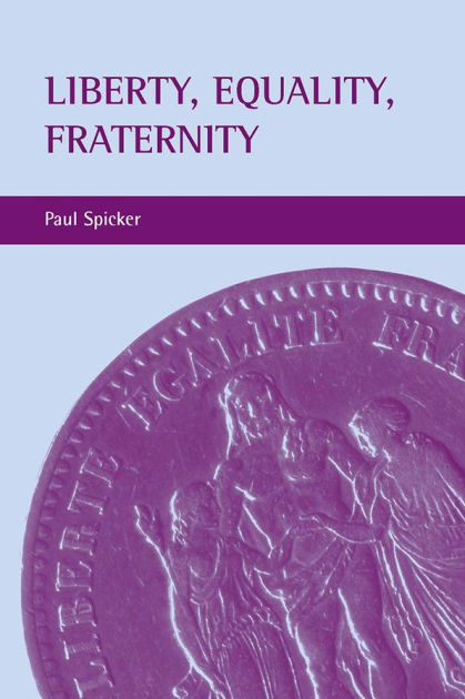 Liberty, equality, fraternity by Paul Spicker, Hardcover | Barnes & Noble®