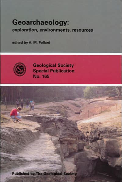 Geoarchaeology: Exploration by A. M. Pollard | 9781862390539 ...