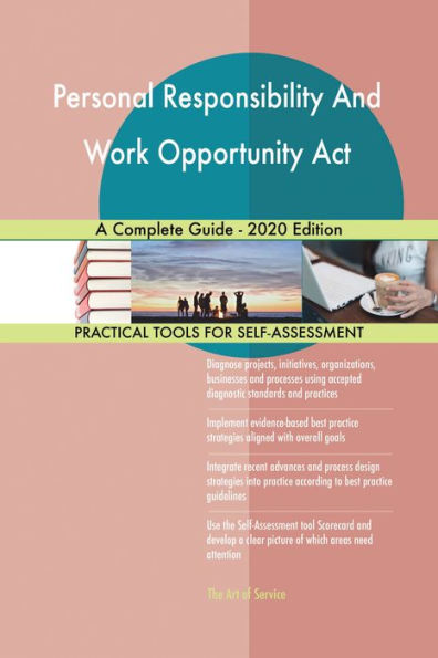 Personal Responsibility And Work Opportunity Act A Complete Guide ...