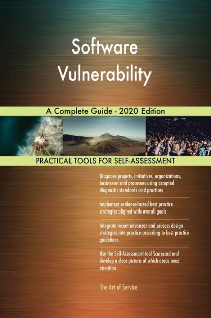 Software Vulnerability A Complete Guide - 2020 Edition by Gerardus ...