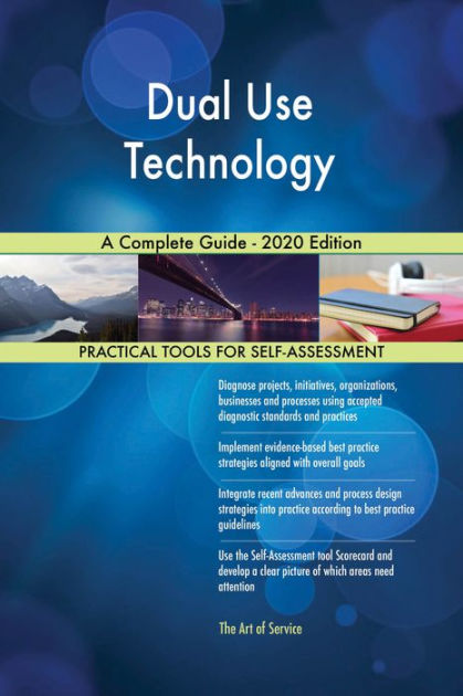 Dual Use Technology A Complete Guide - 2020 Edition by Gerardus Blokdyk ...