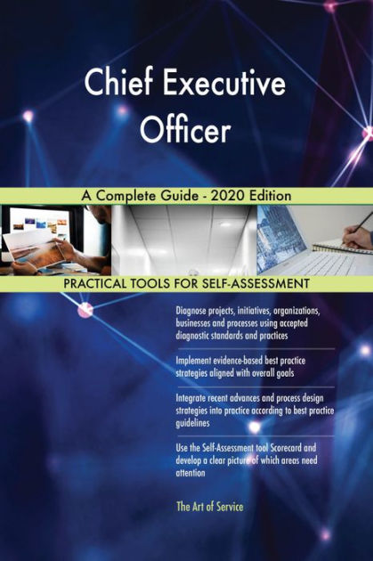 Chief Executive Officer A Complete Guide - 2020 Edition by Gerardus ...