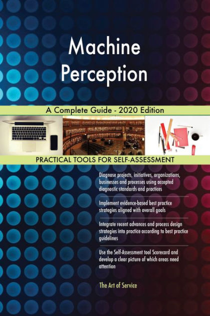 Machine Perception A Complete Guide - 2020 Edition by Gerardus Blokdyk ...