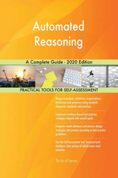 Automated Reasoning A Complete Guide - 2020 Edition by Gerardus Blokdyk ...