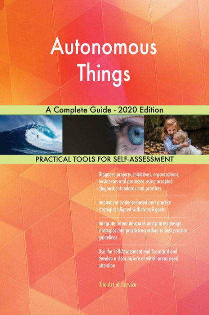 Autonomous Things A Complete Guide - 2020 Edition by Gerardus Blokdyk ...