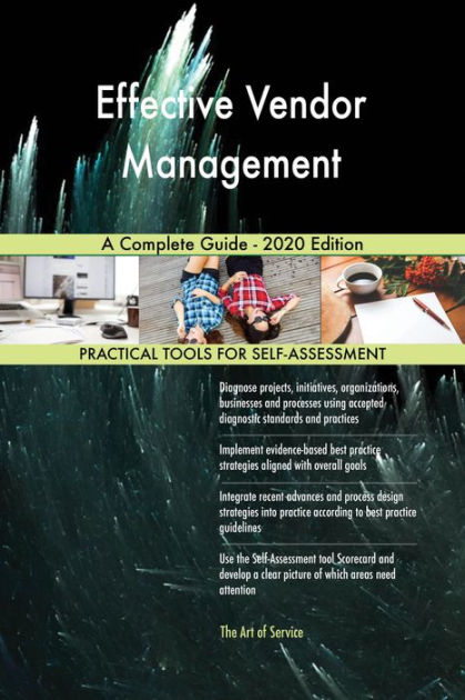 Effective Vendor Management A Complete Guide - 2020 Edition by Gerardus ...