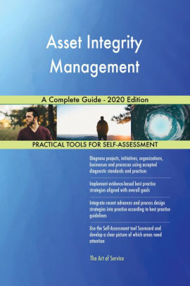Asset Integrity Management A Complete Guide - 2020 Edition by Gerardus ...