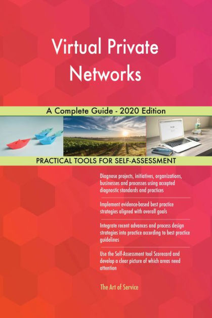 Virtual Private Networks A Complete Guide - 2020 Edition by Gerardus ...