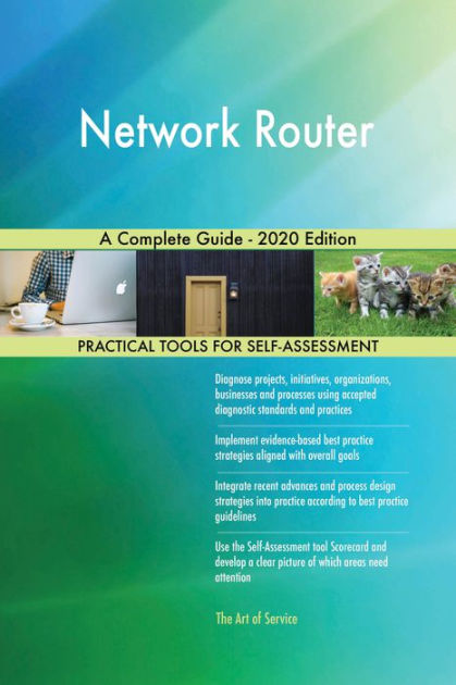 Network Router A Complete Guide - 2020 Edition by Gerardus Blokdyk ...