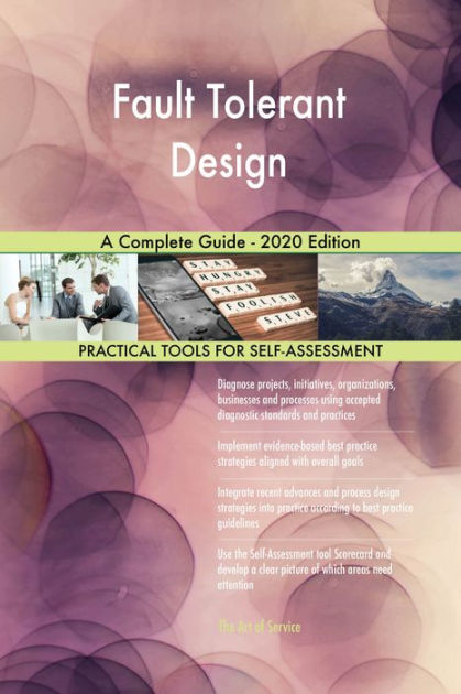 Fault Tolerant Design A Complete Guide - 2020 Edition by Gerardus ...