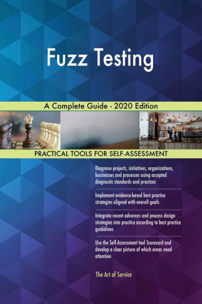 Fuzz Testing A Complete Guide - 2020 Edition by Gerardus Blokdyk ...