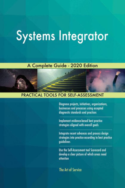 Systems Integrator A Complete Guide - 2020 Edition by Gerardus Blokdyk ...