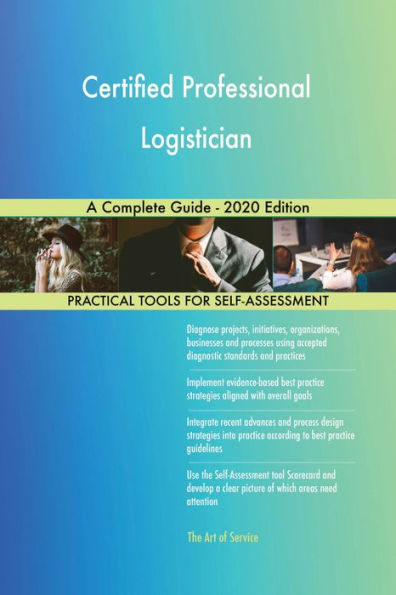 Certified Professional Logistician A Complete Guide - 2020 Edition by ...