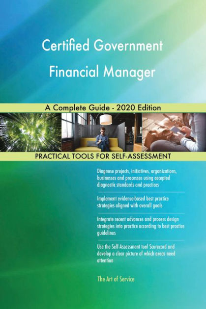 Certified Government Financial Manager A Complete Guide - 2020 Edition ...