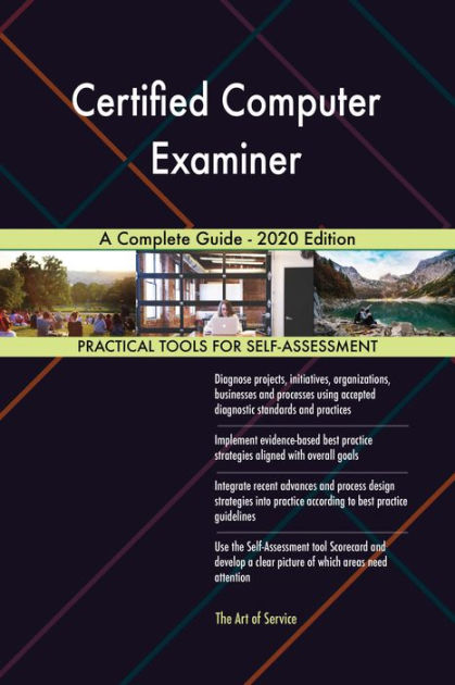 Certified Computer Examiner A Complete Guide - 2020 Edition by Gerardus ...