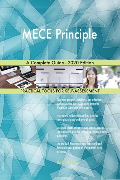 MECE Principle A Complete Guide - 2020 Edition by Gerardus Blokdyk ...
