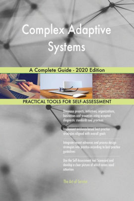 Complex Adaptive Systems A Complete Guide - 2020 Edition by Gerardus ...
