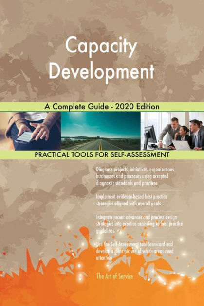 Capacity Development A Complete Guide - 2020 Edition by Gerardus ...