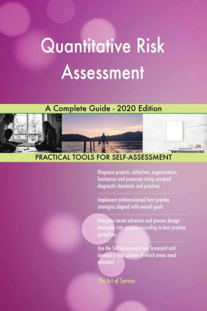 Quantitative Risk Assessment A Complete Guide - 2020 Edition by ...