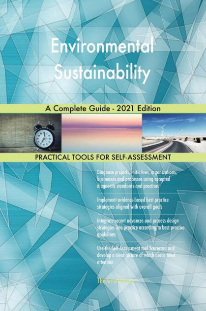 Environmental Sustainability A Complete Guide - 2021 Edition by ...