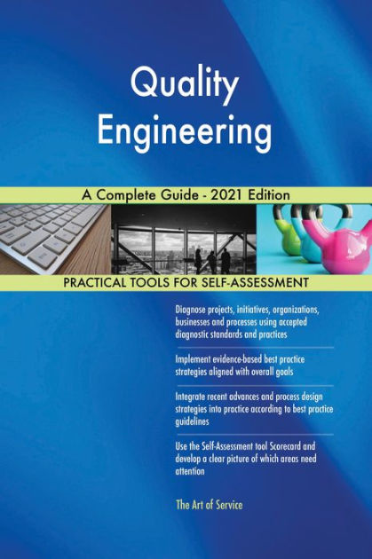 Quality Engineering A Complete Guide - 2021 Edition by Gerardus Blokdyk ...