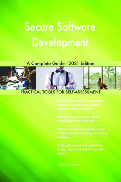Secure Software Development A Complete Guide - 2021 Edition by Gerardus ...