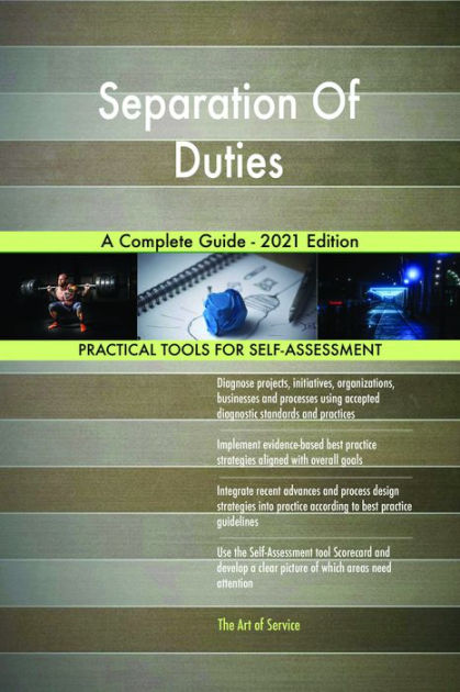 Separation Of Duties A Complete Guide - 2021 Edition by Gerardus ...