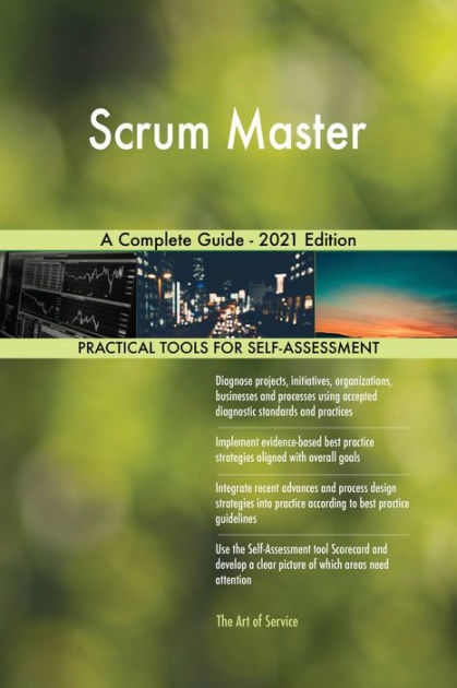 Scrum Master A Complete Guide - 2021 Edition by Gerardus Blokdyk ...