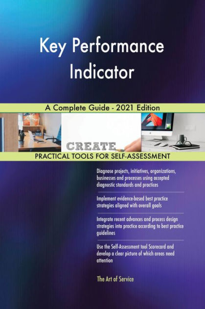 Key Performance Indicator A Complete Guide - 2021 Edition by Gerardus ...
