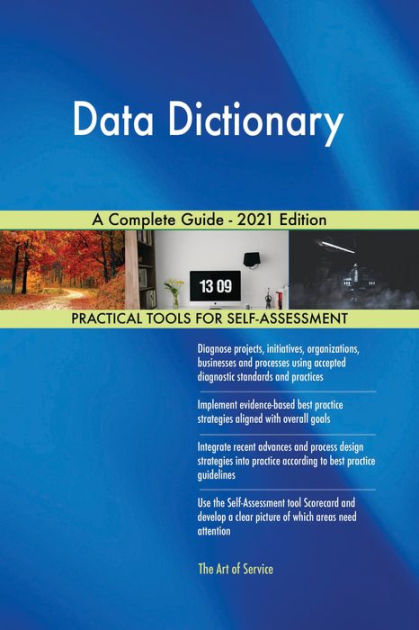Data Dictionary A Complete Guide - 2021 Edition by Gerardus Blokdyk ...