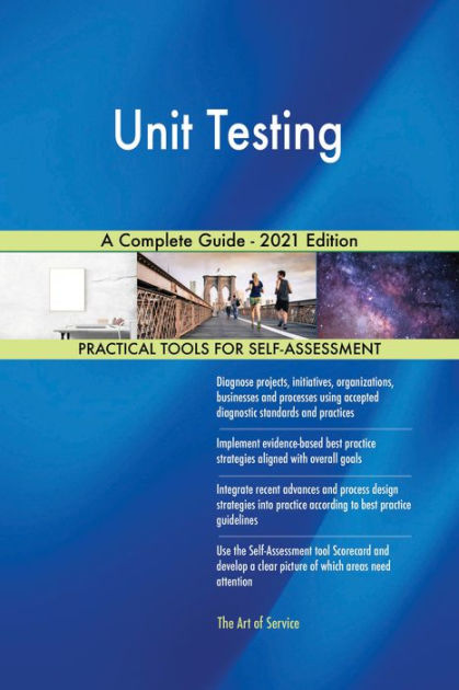 Unit Testing A Complete Guide - 2021 Edition by Gerardus Blokdyk ...