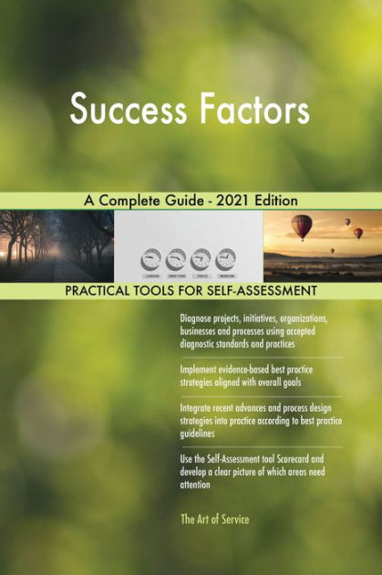 Success Factors A Complete Guide - 2021 Edition by Gerardus Blokdyk ...