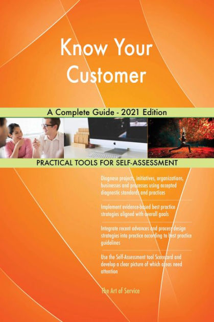 Know Your Customer A Complete Guide - 2021 Edition by Gerardus Blokdyk ...