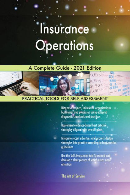 Insurance Operations A Complete Guide - 2021 Edition by Gerardus ...