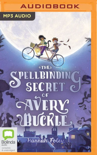 The Spellbinding Secret of Avery Buckle by Hannah Foley, Paperback ...