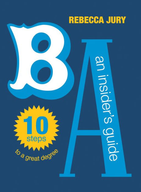 BA: An Insider's Guide by Rebecca Jury, Paperback | Barnes & Noble®