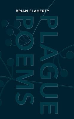 Plague Poems by Brian Flaherty, Paperback | Barnes & Noble®