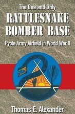 The One and Only Rattlesnake Bomber Base: Pyote Army Airfield in World ...