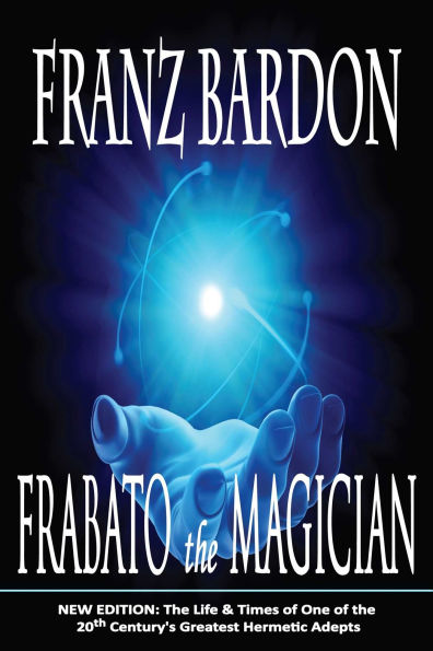 Frabato the Magician by Franz Bardon | eBook | Barnes & Noble®
