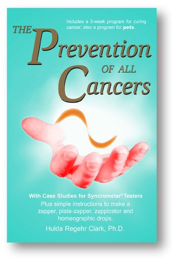 The Prevention of All Cancers by Hulda Regehr Clark Ph.D. | eBook ...