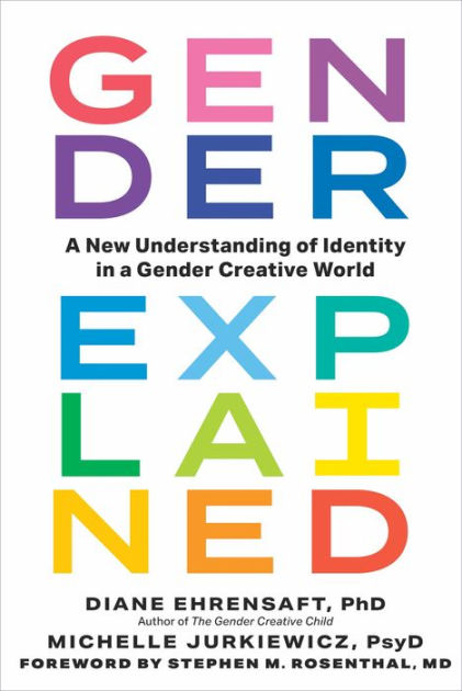 Gender Explained: A New Understanding of Identity in a Gender Creative ...