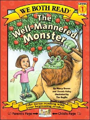 The Well-Mannered Monster by Marcy Brown & Dennis Haley, Tim Raglin ...