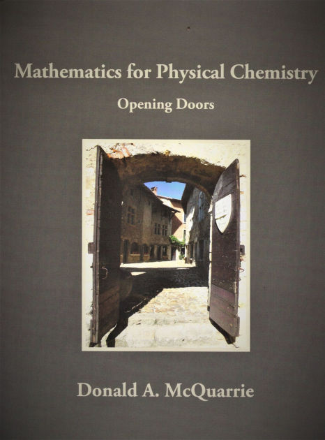 Mathematics for Physical Chemistry: Opening Doors / Edition 1 by Donald ...