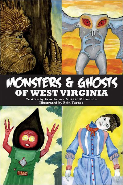 Monsters and Ghost of West Virginia by Erin Turner, Paperback | Barnes ...