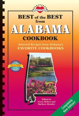 Best of the Best from Alabama Cookbook: Selected Recipes from Alabama's ...