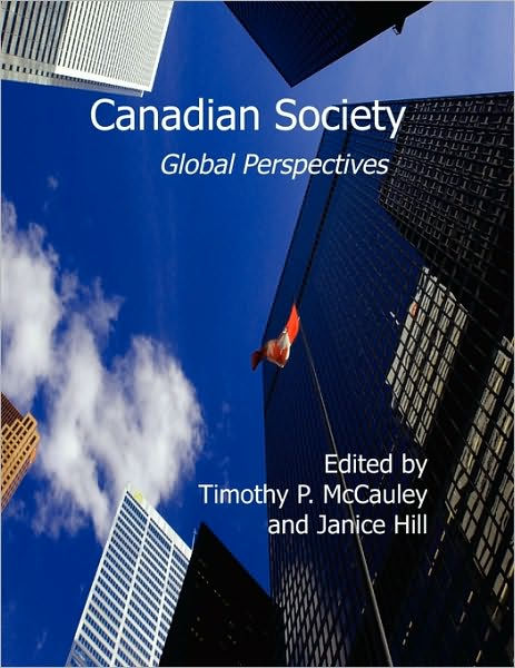 Canadian Society: Global Perspectives by Timothy P. McCauley, Paperback ...