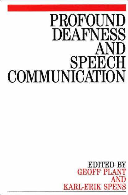 Profound Deafness and Speech Communication by Geoff Plant, Paperback ...