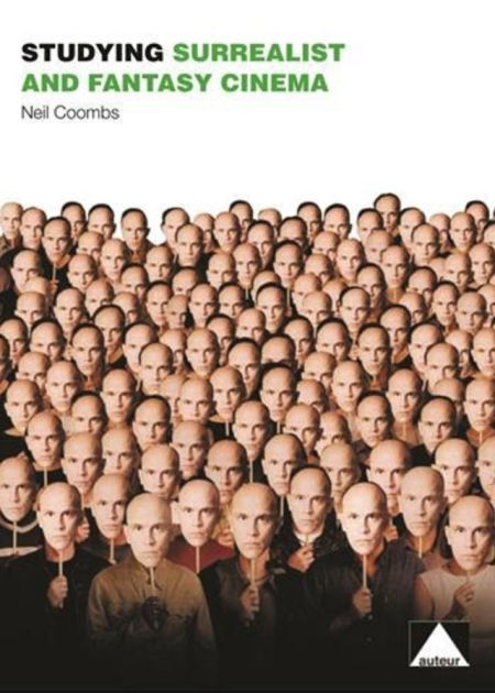 Studying Surrealist and Fantasy Cinema by Neil Coombs | 9781903663967 ...