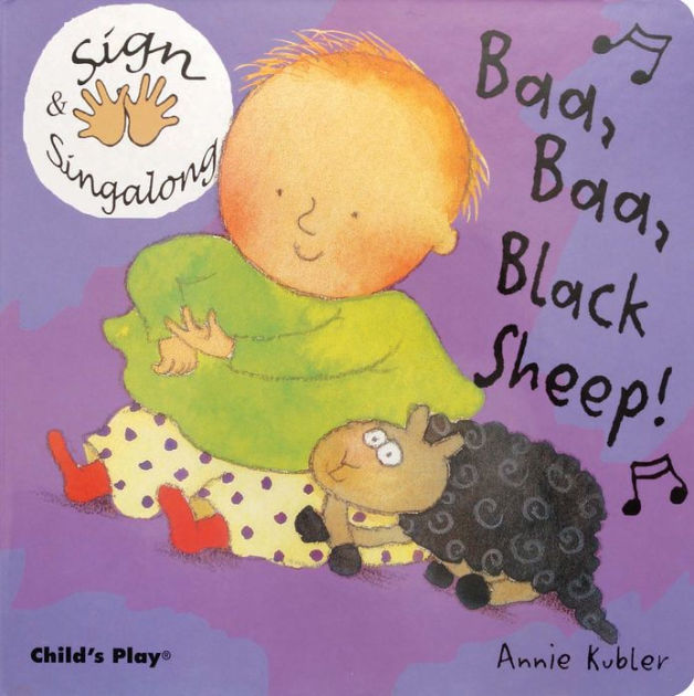 Baa, Baa, Black Sheep!: American Sign Language by Annie Kubler, Board ...