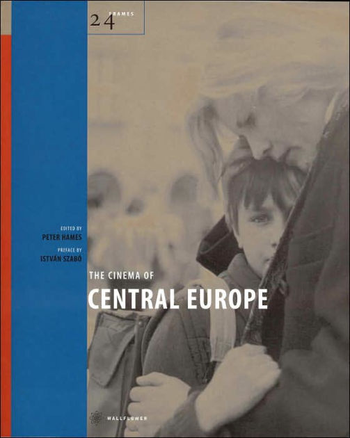 The Cinema of Central Europe by Peter Hames, Hardcover | Barnes & Noble®